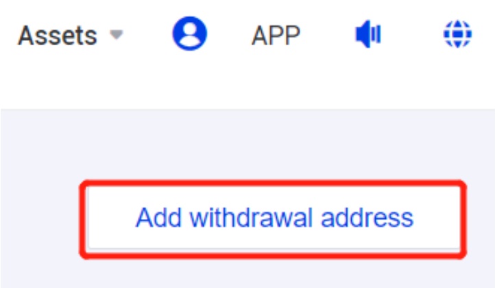 Click the Add Withdrawal Address button.