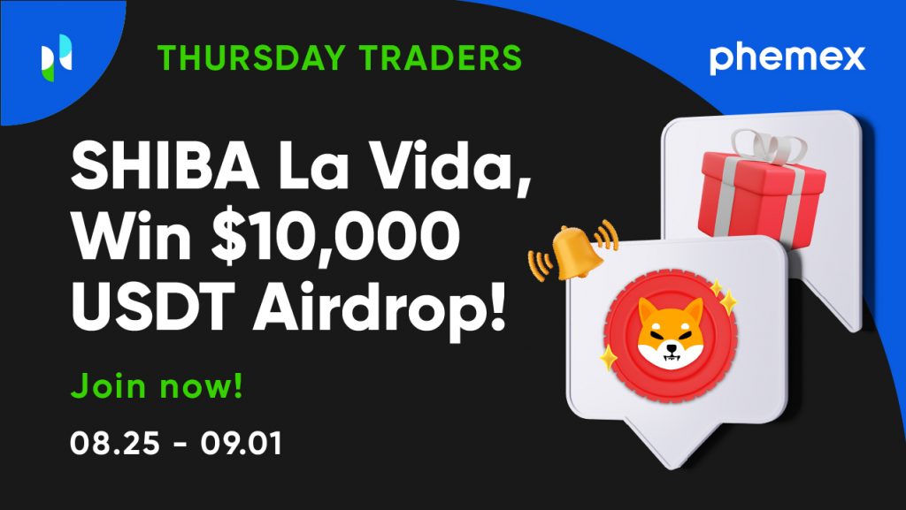 SHIBA La Vida, Win $10,000 USDT Airdrop! - Phemex