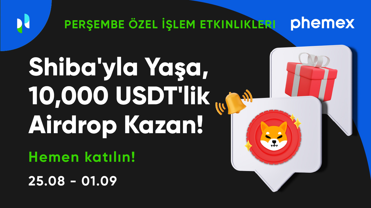 Perşembe Özel Etkinliği: SHIBA'yla Yaşa, 10.000 USDT'lik Airdropu Kap! - Phemex