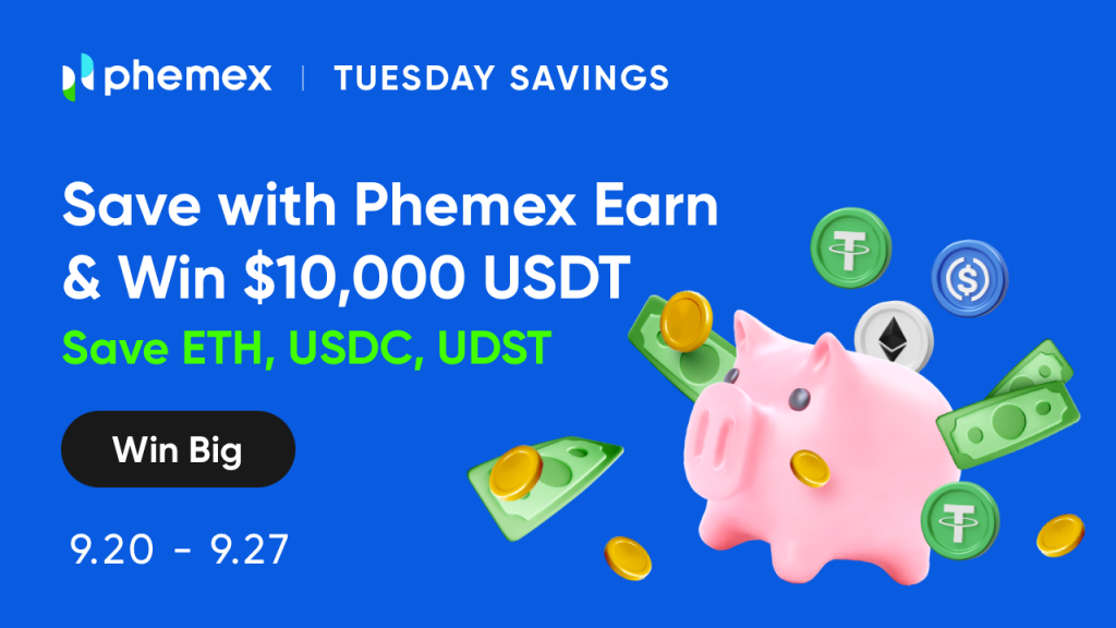 Tuesday Savings - Save with Phemex Earn & Win $10,000 USDT! - Phemex Tuesday Savings - Save with Phemex Earn & Win $10,000 USDT! - Phemex