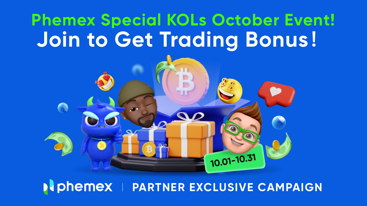 Phemex Special KOLs October Collab Event - Earn Tons of Rewards! - Phemex