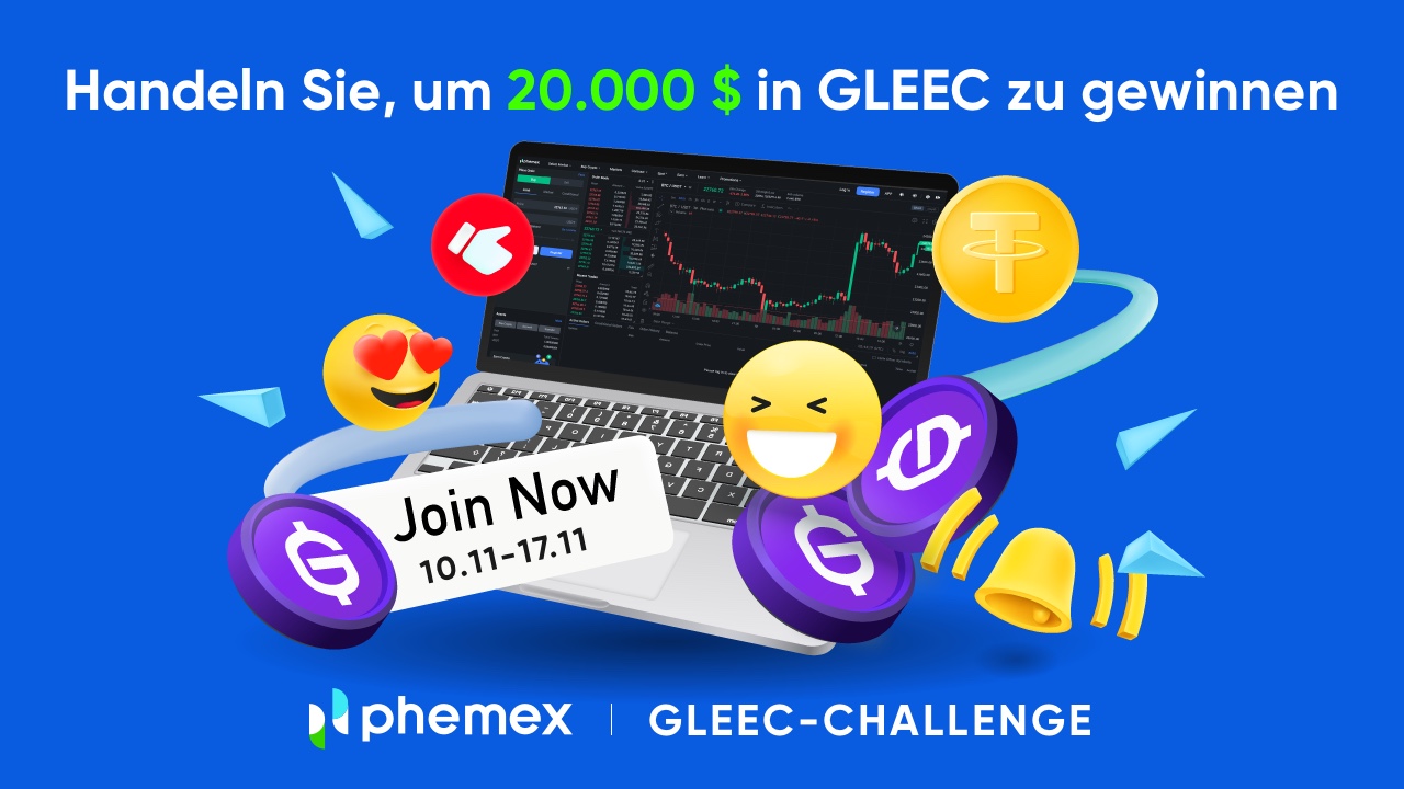 GLEEC-Challenge - Traden Sie, um $20.000 in GLEEC zu gewinnen! - Phemex